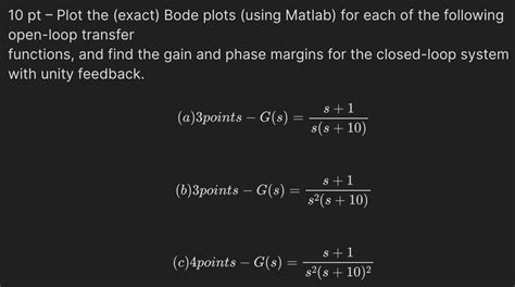 Solved 10 Pt Plot The Exact Bode Plots Using Matlab