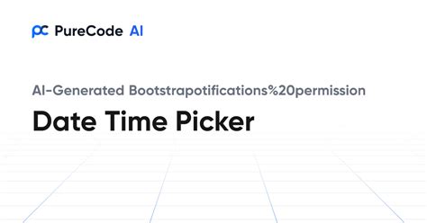 Build Great Bootstrapotifications Permission Date Time Picker