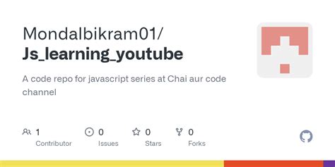 Github Mondalbikram01jslearningyoutube A Code Repo For Javascript