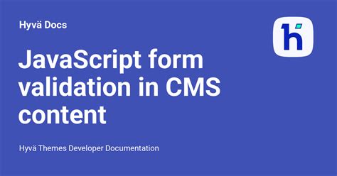 Javascript Form Validation In Cms Content Hyvä Docs