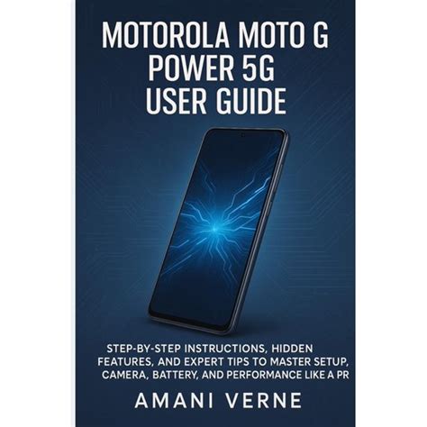 Motorola Moto G Power 5g User Guide Step By Step Instructions Hidden