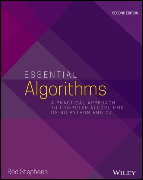 Essential Algorithms A Practical Approach To Computer Algorithms Using Python And C Stephens