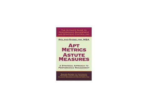Apt Metrics Astute Measures A Strategic Approach to Performance Management o Melhor Preço