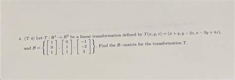 solved 4 t 4 let t r3→r3 be a linear transformation