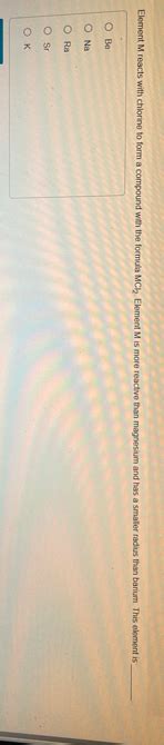 Solved Element M Reacts With Chlorine To Form A Compound Wth Chegg Com