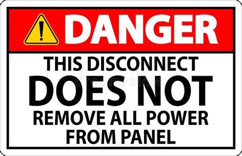 danger sign this disconnect does not remove all power from panel stock