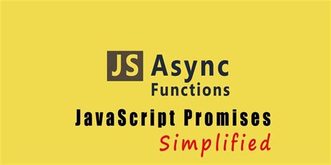 Introduction To Javascript Async Functions Promises Simplified R