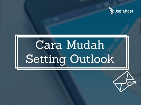 Cara Mudah Setting Outlook