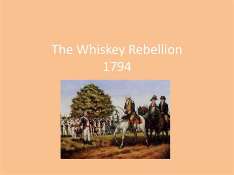 Ppt The Whiskey Rebellion 1794 Powerpoint Presentation Free Download