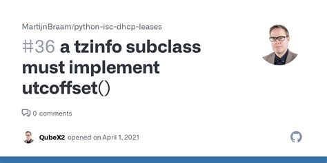 A Tzinfo Subclass Must Implement Utcoffset · Issue 36 · Martijnbraam