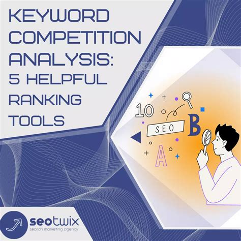 Keyword Competition Analysis Definition Guide And The Best Tools
