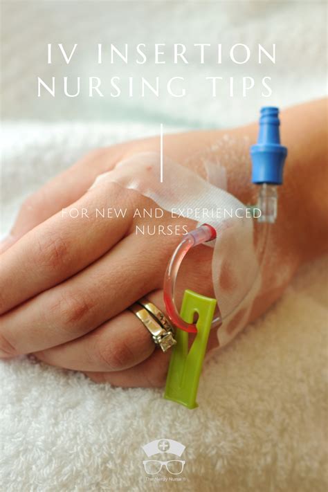 IV Insertion Nursing Tips For New And Experienced Nurses Nursing Tips Iv Insertion Nurse