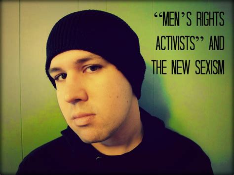 Guante Mens Rights Activists” And The New Sexism