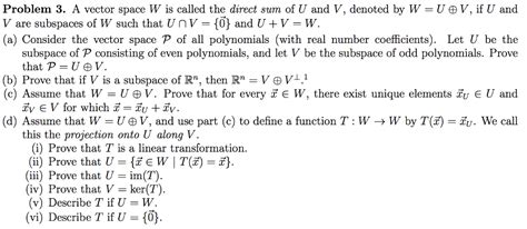 Solved Problem A Vector Space W Is Called The Direct Sum Chegg Com