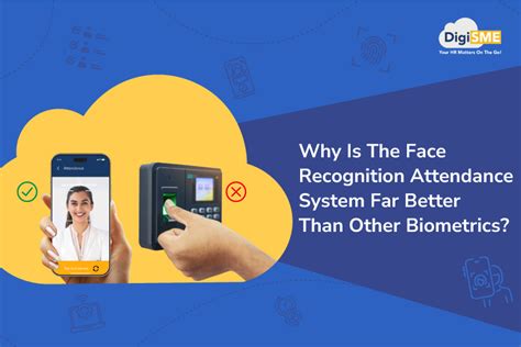 Is Face Recognition Is Better Than Fingerprint For Attendance System