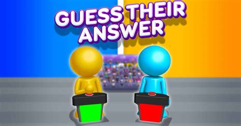 guess their answer 🕹️ Грайте на crazygames