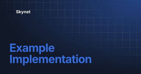 Example Implementation Skynet