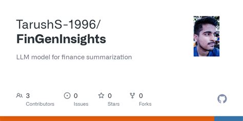 GitHub TarushS FinGenInsights LLM Model For Finance Summarization