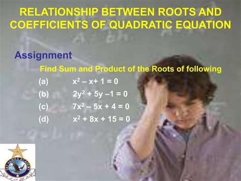 The Relation Between The Roots Of A Quadratic Equation Ppt Physics Science