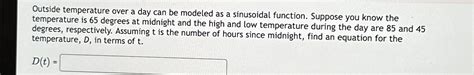 Solved Outside Temperature Over A Day Can Be Modeled As A