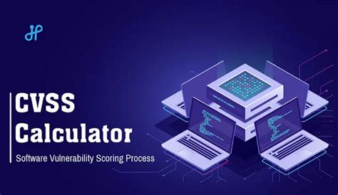 Cvss Calculator Software Vulnerability Scoring Process