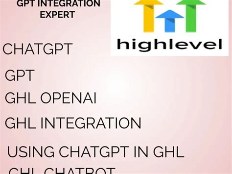 Gohighlevel Chatgpt Integration Ghl Openai Automation Ghl To Chatgpt Upwork