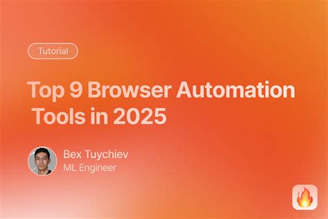 Top 9 Browser Automation Tools For Web Testing And Scraping In 2025
