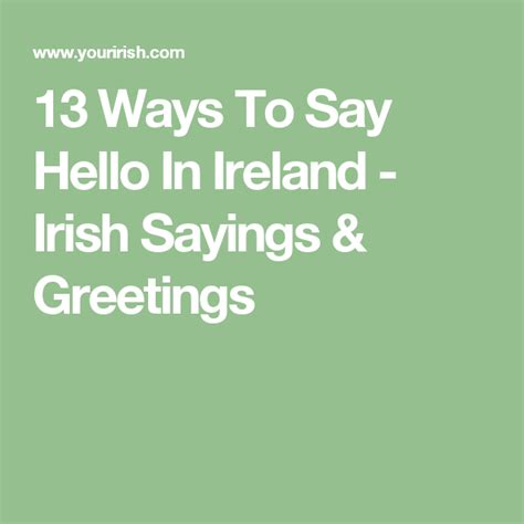 Ways To Say Hello In Ireland Irish Sayings Greetings Ways To Say Hello Irish Quotes