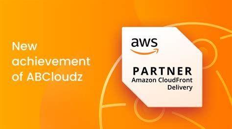 Abcloudz Achieves Amazon Cloudfront Delivery Partner Status Abcloudz