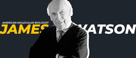 Inspiring Quotes By James D Watson Live Online Radio Blog