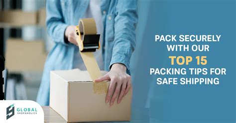 Top 15 Packing Tips For Safe Shipping I 2024 Guide