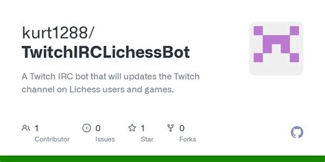 github kurt1288 twitchirclichessbot a twitch irc bot that will
