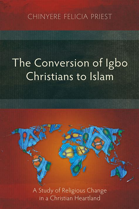 The Conversion Of Igbo Christians To Islam Langham Books