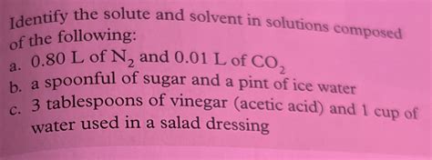 High Quality Solution Identify The Solute And Solvent In Solutions Composed