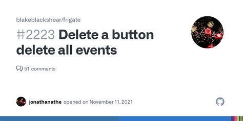 Delete A Button Delete All Events · Issue 2223 · Blakeblackshearfrigate · Github