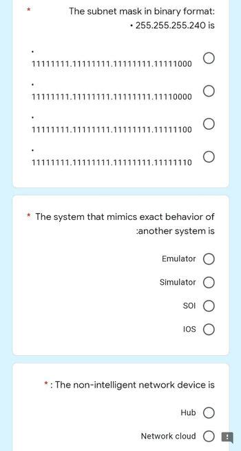 answered the subnet mask in binary format 255 255 255 240 is 11111111 11111111 11111111