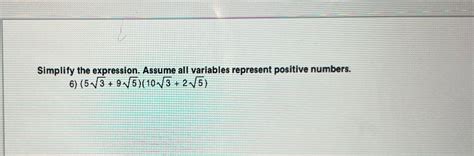 Solved Simplify The Expression Assume All Variables