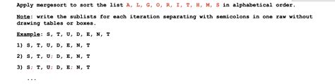 Solved Apply Mergesort To Sort The List A L G 0 R I T