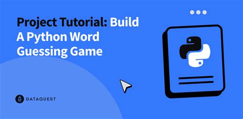 Project Tutorial Build A Python Word Guessing Game