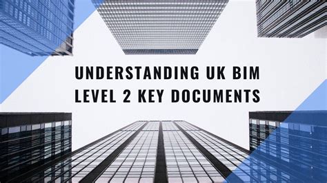 Understanding Uk Bim Level 2 Key Documents A Comprehensive Guide