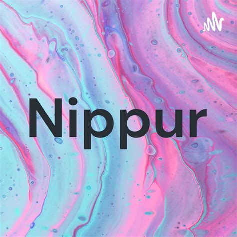 Nippur Podcast On Spotify