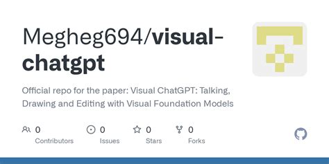 Github Megheg694 Visual Chatgpt Official Repo For The Paper Visual