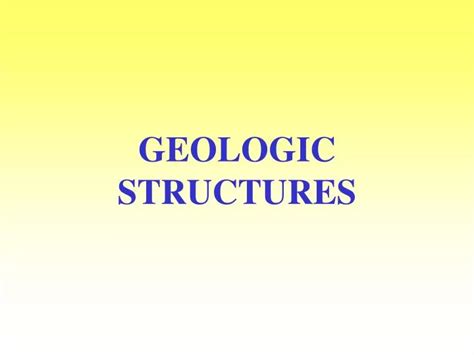 Ppt Geologic Structures Powerpoint Presentation Free Download Id