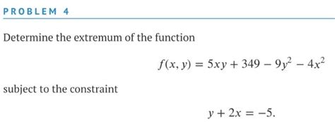 Solved Determine The Extremum Of The Function Chegg Com