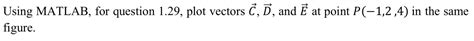Solved Solve This Using Matlab And Show Me The Code And The