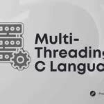 How To Implement Multithreading In C Language Programatically