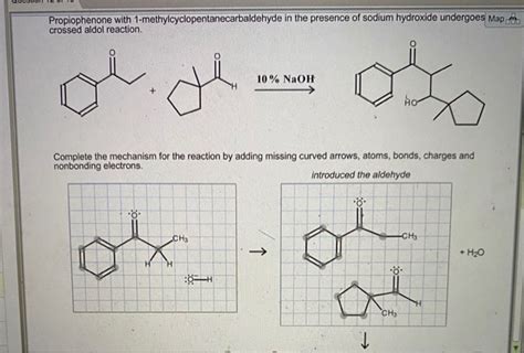 Solved Propiophenone With 1 Methylcyclopentanecarbaldehyde