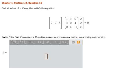 Find All Values Of K If Any That Satisfy The Chegg Com