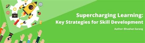 Supercharging Learning Key Strategies For Skill Development