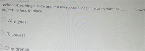 [answered] When Observing A Slide Under A Microscope Begin Focusing Kunduz